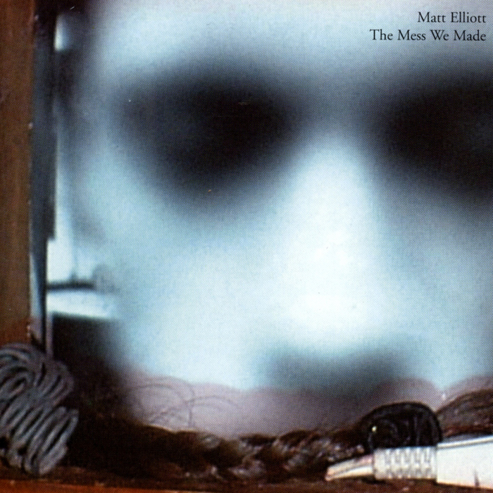 Echoes Of The Past: Matt Elliott – The Mess We Made | Echoes And Dust