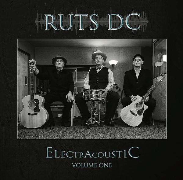 Ruts DC – ElectrAcoustiC: Volume One | Echoes And Dust
