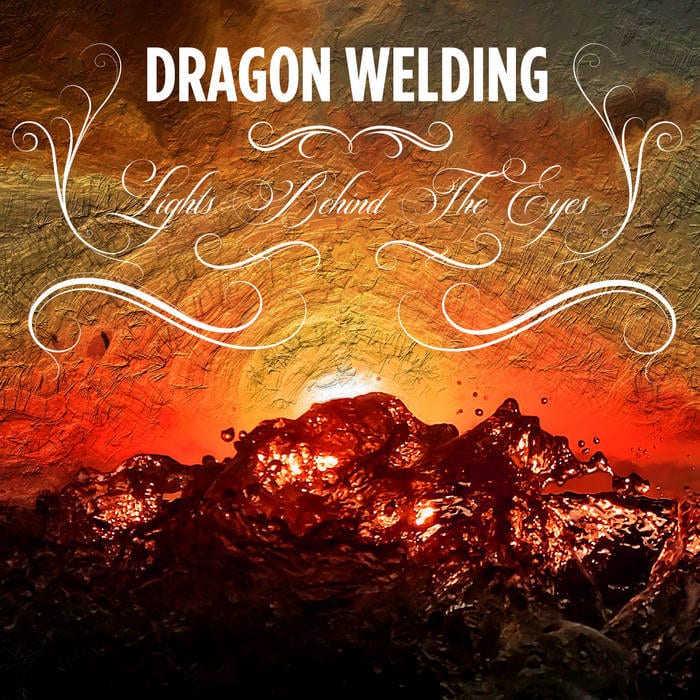 Dragon Welding – Lights Behind The Eyes | Echoes And Dust