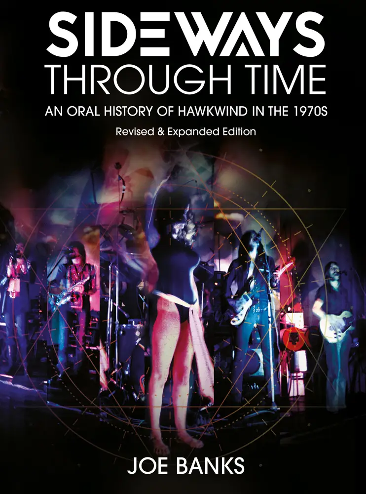 Joe Banks – Sideways Through Time: An Oral History of Hawkwind in the ...